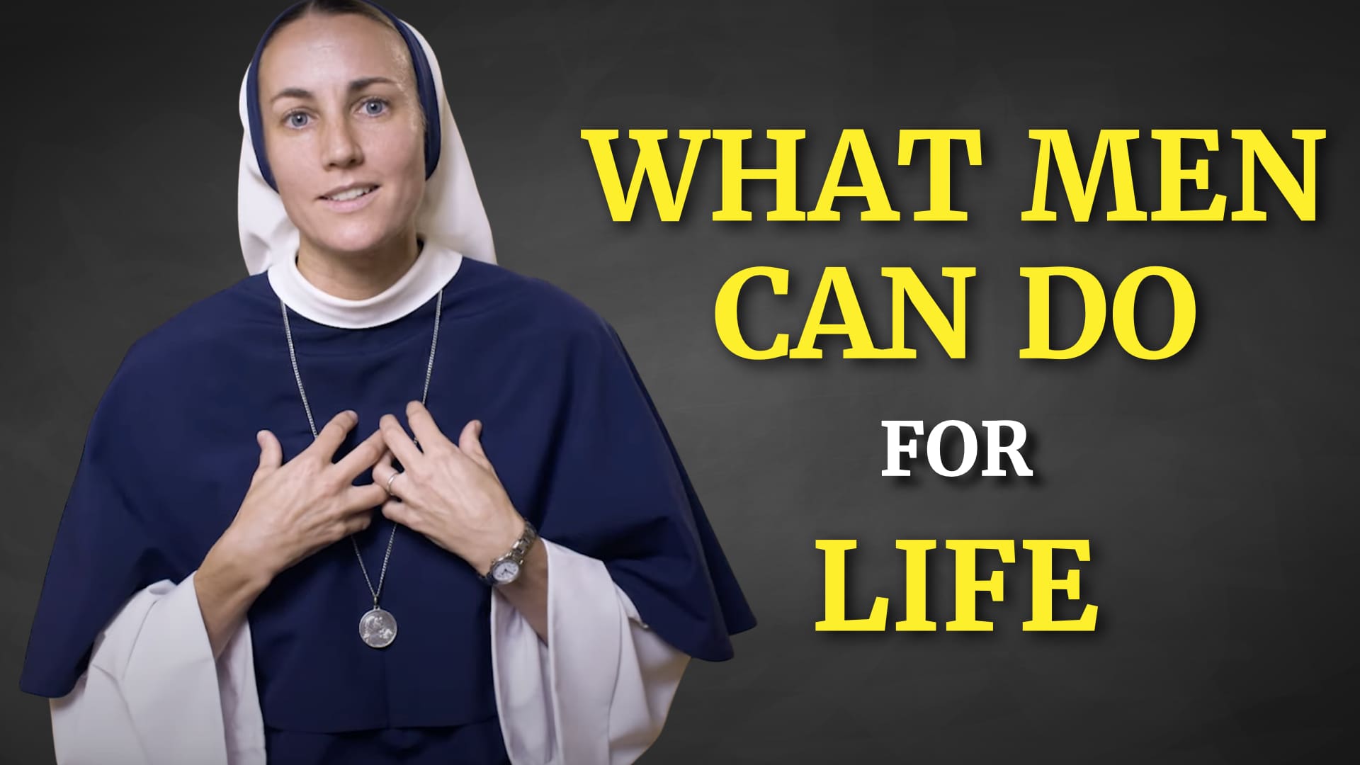 What Men Can do for Life (w/ Sr. Agnus Dei) - The Catholic Gentleman